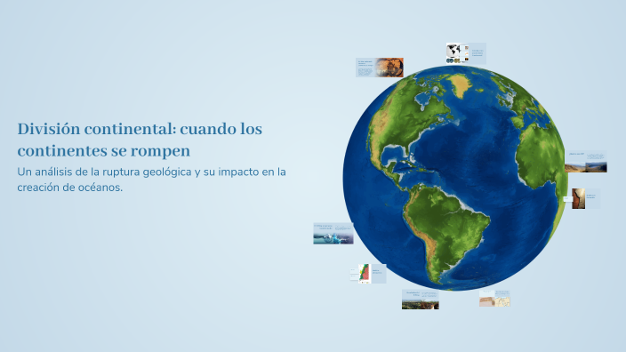 División continental: cuando los continentes se rompen by carmen diaz ...