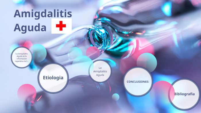 Amigdalitis Aguda by Jessica Ximena Hidalgo Hidalgo on Prezi