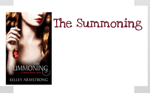 The Summoning by Kelly Armstrong by Kyra Thompson