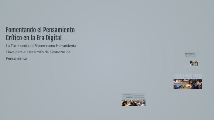 Fomentando el Pensamiento Crítico en la Era Digital by Carlos Bloise on Prezi