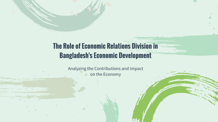 The Role of Economic Relations Division in Bangladesh's Economic ...