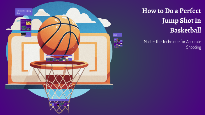 How to Do a Perfect Jump Shot in Basketball by Allyssa Quinn on Prezi