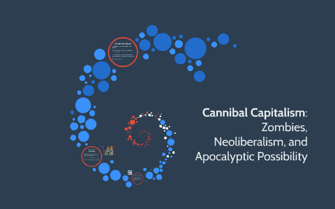Cannibal Capitalism: Zombies, Neoliberalism, and Apocalyptic by ...