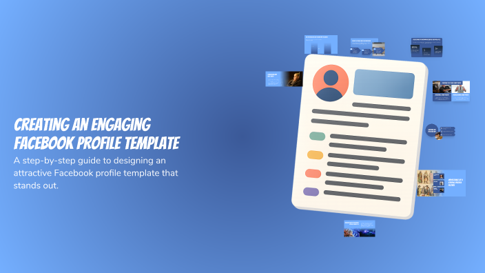 Creating an Engaging Facebook Profile Template by Nathanael McKoy on Prezi