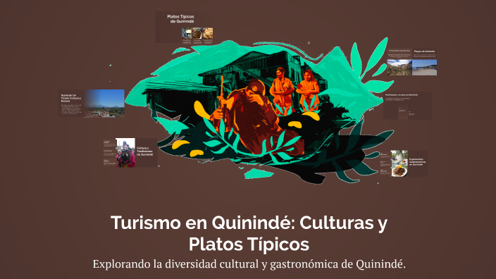 Turismo en Quinindé: Culturas y Platos Típicos by Moises Macias on Prezi
