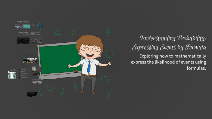 Understanding Probability: Expressing Events by Formula by R jordan on ...