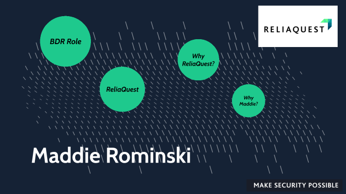 Reliaquest Presentation by Maddie Rominski on Prezi