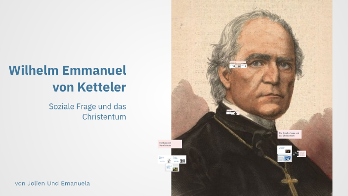 Wilhelm Emmanuel von Ketteler by Jolien Kerstin on Prezi