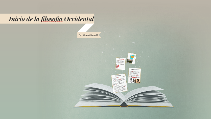 Inicio de la filosofia Occidental by nicolas piñeros on Prezi