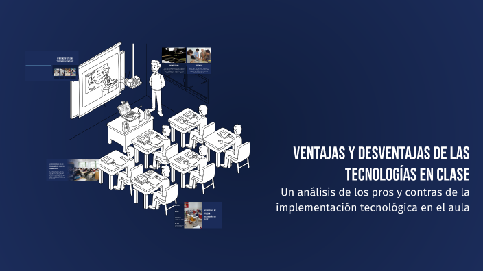 Ventajas y Desventajas de las Tecnologías en Clase by Maxime Parent on ...