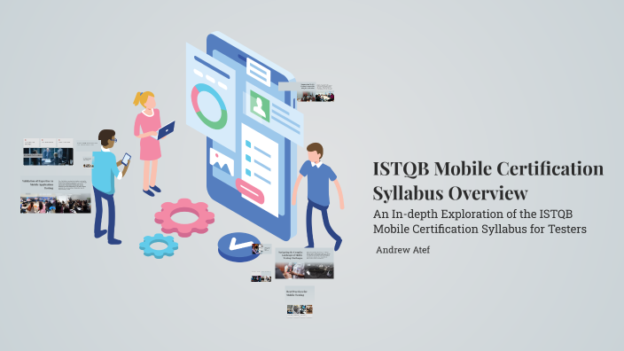 ISTQB Mobile Certification Syllabus Overview by Andrew Atef on Prezi