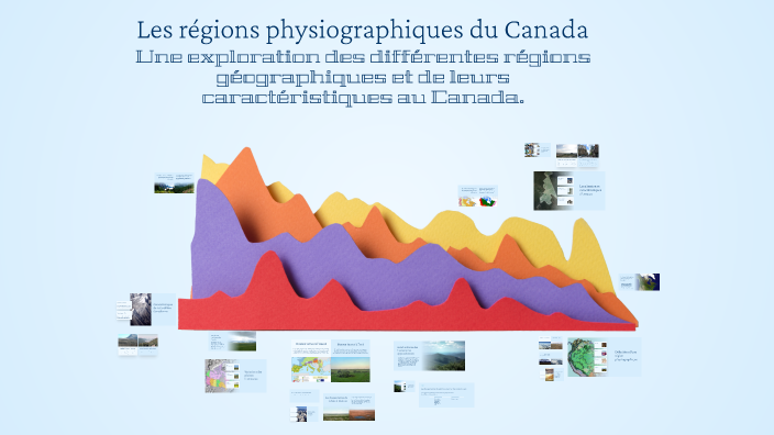 Les régions physiographiques du Canada by Eunice Naomie Kambiwa Mbeusse ...