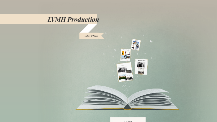 LVMH Production by Diane de CORSON on Prezi