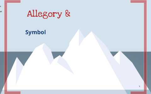 Allegory and Symbol by Carrie Bailey on Prezi