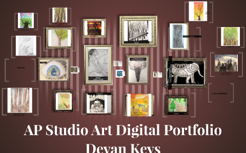 AP Studio Art Digital Portfolio by Devan Keys on Prezi