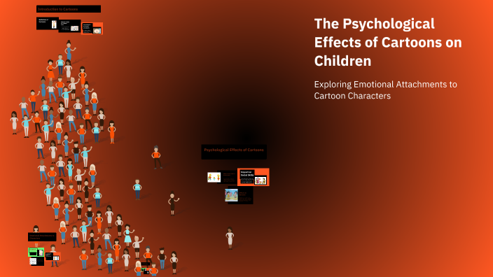 The Psychological Effects of Cartoons on Children by Joshua Ennis on Prezi
