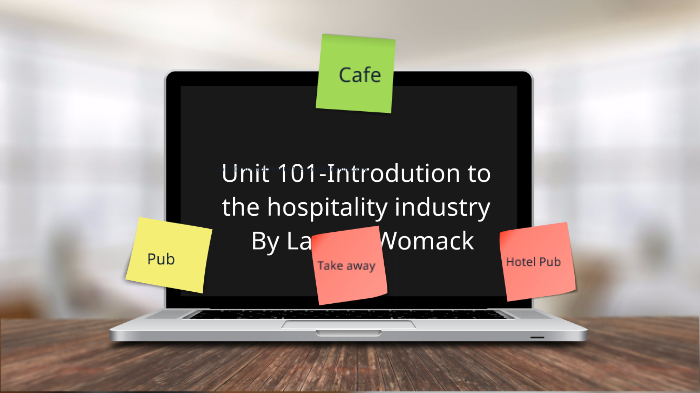 Unit 101-Introdution to the hospitality industry by lauren womack on Prezi