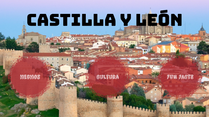 Castilla y León by Gréta Tóka on Prezi