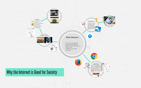 Why the Internet is Good for Society by Teddy Lee on Prezi