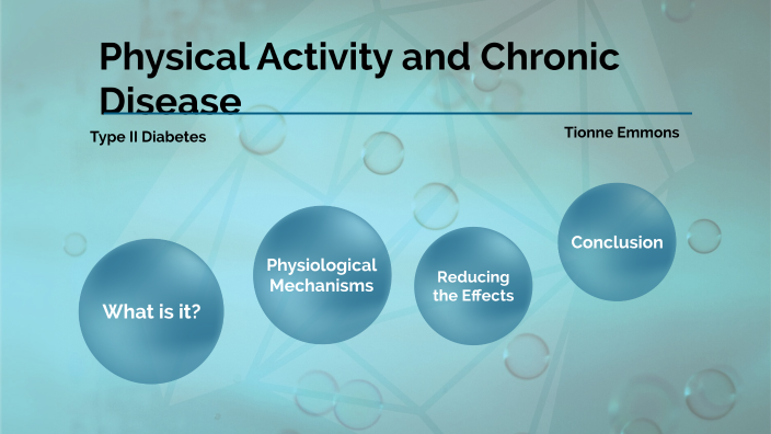 Type II Diabetes and Physical Activity by Tionne Emmons on Prezi