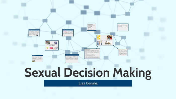 Sexual Decision Making By Erza Berisha