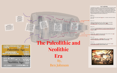 The Paleolithic and Neolithic Era by Ben Johnson on Prezi