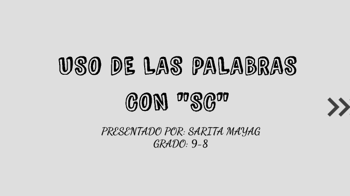 PALABRAS CON SC by sarita sofia mayag matabanchoy on Prezi