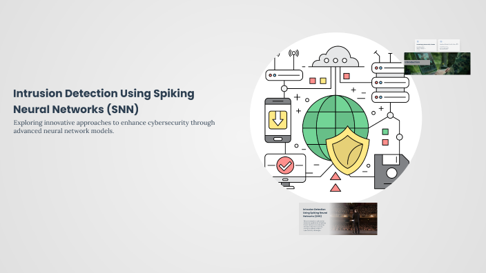 Intrusion Detection Using Spiking Neural Networks (SNN) by Sam on Prezi
