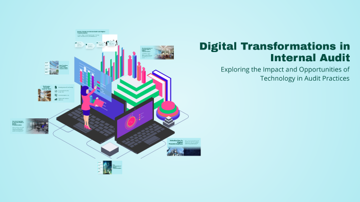 Digital Transformations in Internal Audit by Shahid Ahmed on Prezi