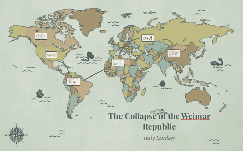 The Collapse of the Weimar Republic by italy lindsey on Prezi