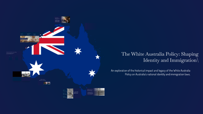 The White Australia Policy: Shaping Identity and Immigration by lilly ...