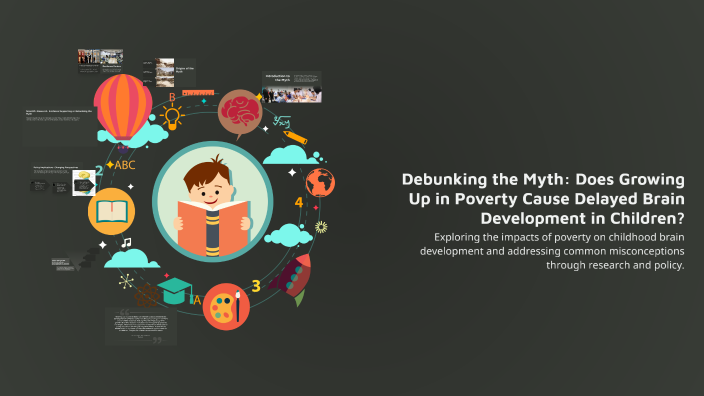 Debunking the Myth: Does Growing Up in Poverty Cause Delayed Brain ...