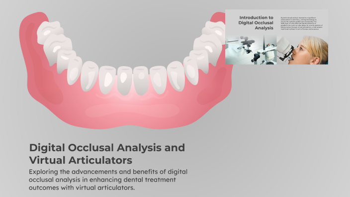 Digital Occlusal Analysis and Virtual Articulators by Amrh Algamal on Prezi