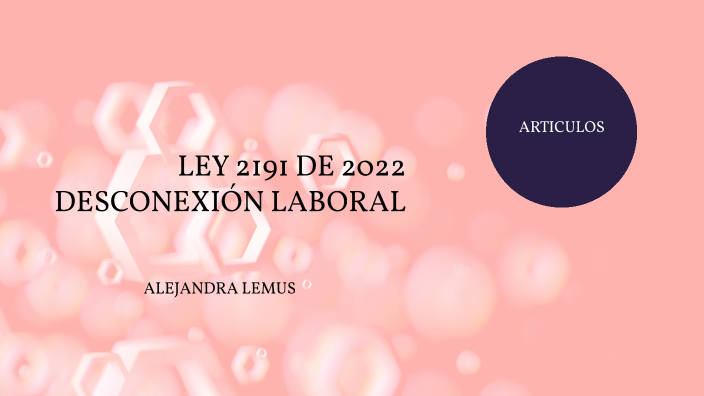 ley 2191 de 2022 ley Desconexión Laboral by alejandra lemus on Prezi