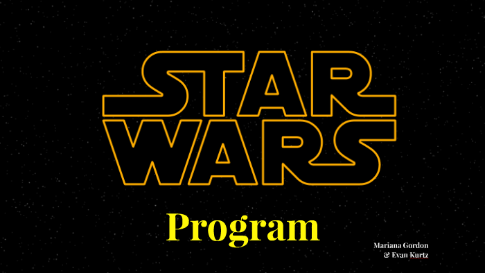 Star Wars Program by Evan Kurtz on Prezi