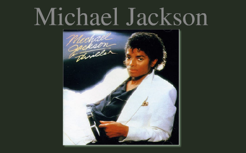 Michael Jackson by Justin Sybrandt on Prezi