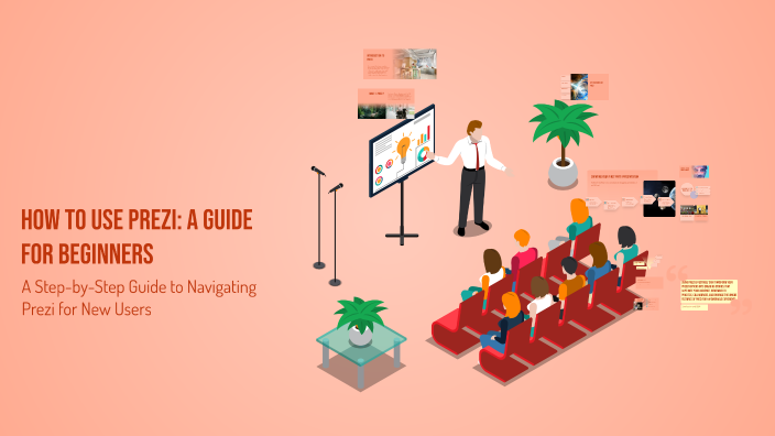 How to Use Prezi: A Guide for Beginners by djenifer oliveira on Prezi