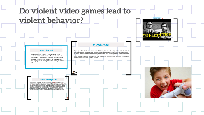 Do violent video games lead to violent behavior? by Kareem Noble on Prezi