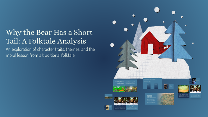 Why the Bear Has a Short Tail: A Folktale Analysis by miranda g on Prezi
