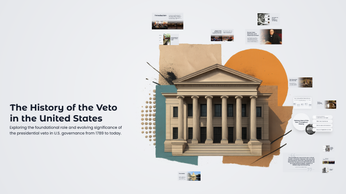 The History of the Veto in the United States by Enzo Rainguenet on Prezi