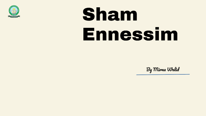 Sham El-Nessim by Mirna Walid on Prezi