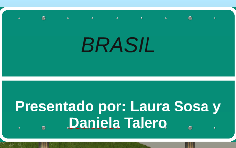 BRASIL by daniela talero on Prezi