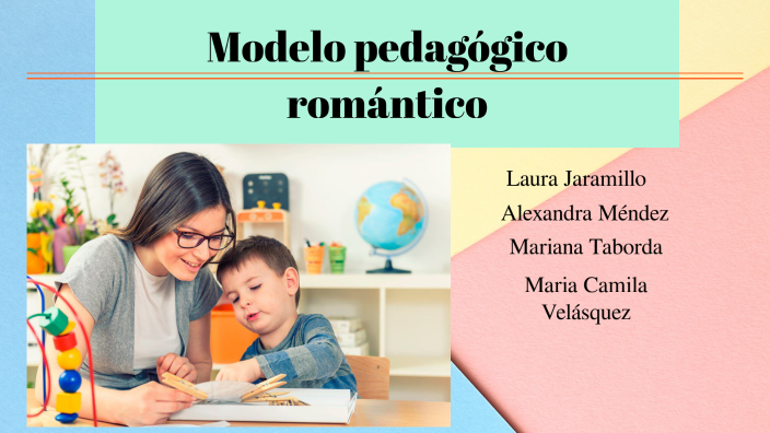 Modelo pedagógico romántico by Alejandra Méndez on Prezi