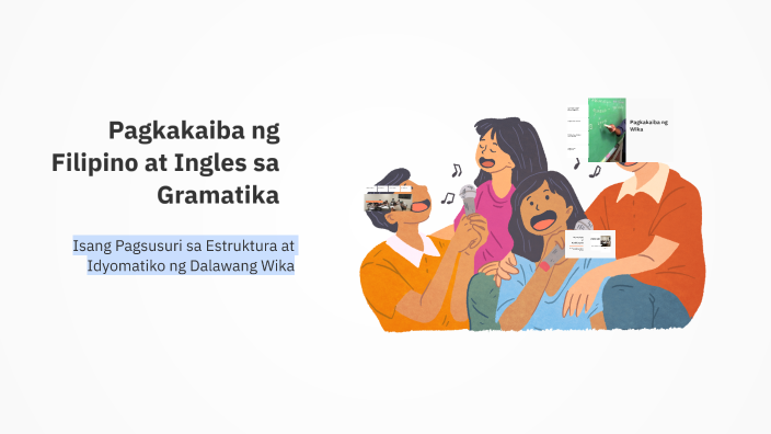 Pagkakaiba ng Filipino at Ingles sa Gramatika by Divine Bernas on Prezi