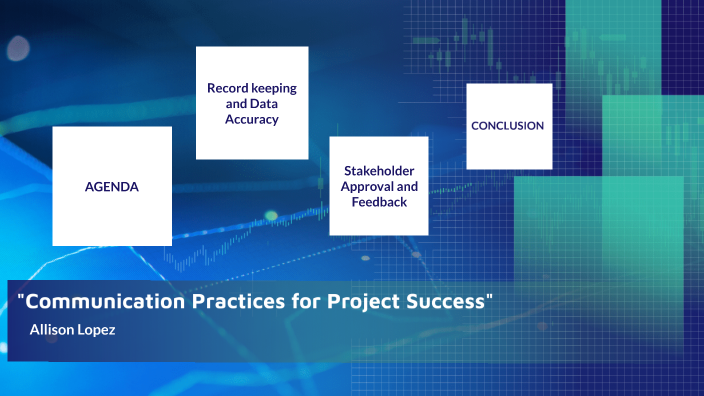 "Communication Practices for Project Success" by Allison Lorena Lopez ...
