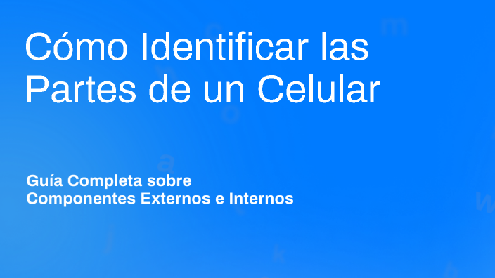 Cómo Identificar las Partes de un Celular by Centro de Microelectrónica ...