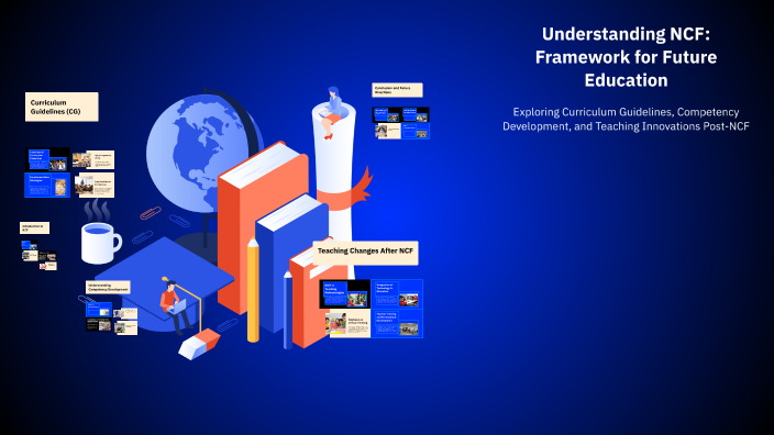 Understanding NCF: Framework for Future Education by Abhishek Rawal on ...