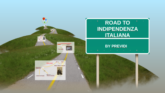ROAD TO INDIPENDENZA ITALIANA by Paolo Previdi on Prezi