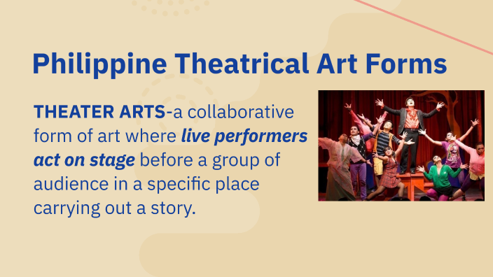 ARTS 10: Philippine Theatrical Art Forms by Chyna Li on Prezi