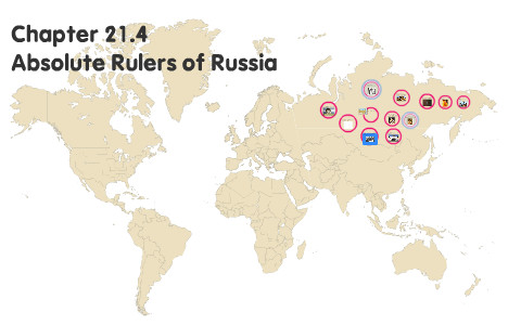 Chapter 21.4 Absolute Rulers of Russia by Karson Garrett on Prezi